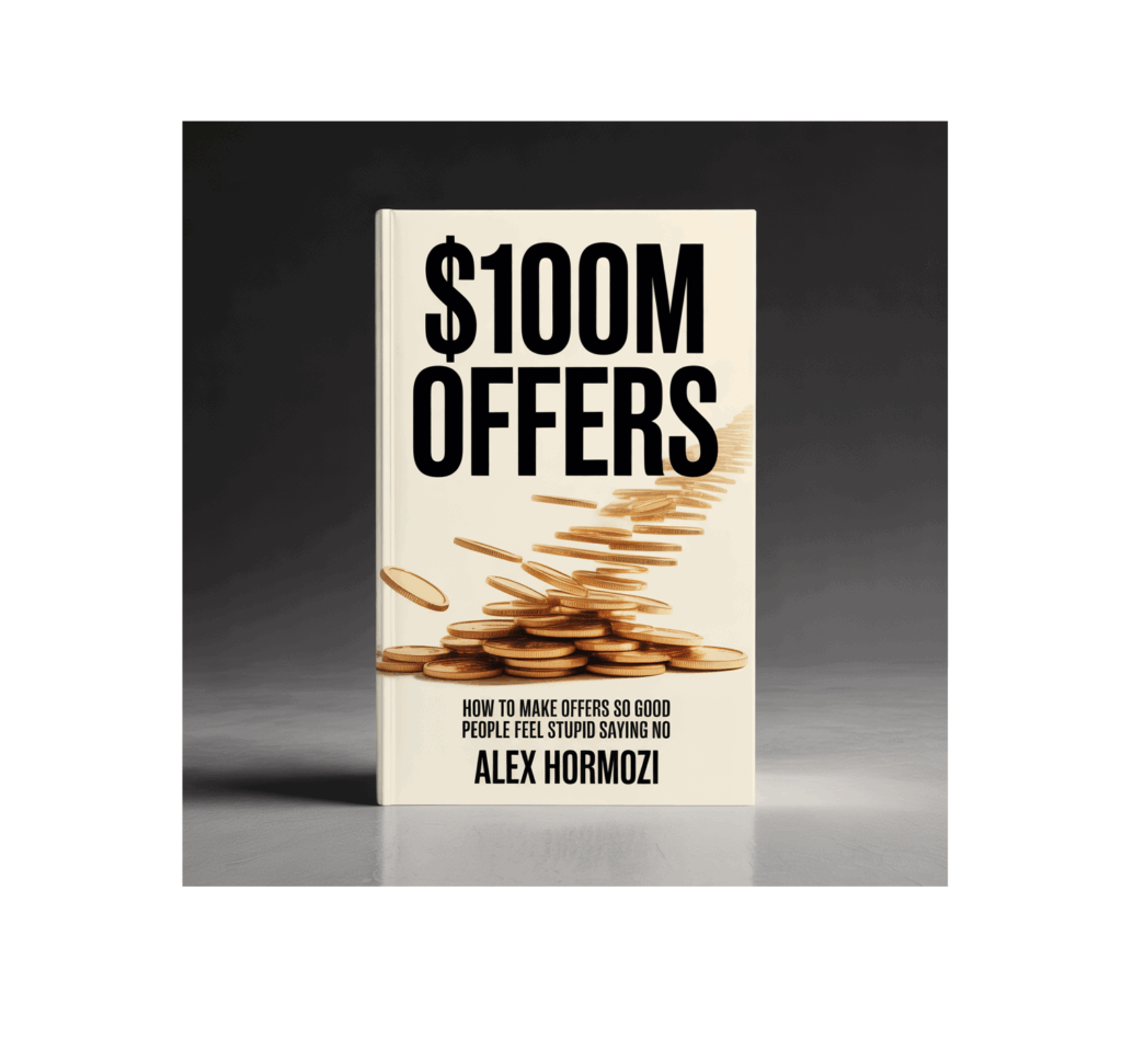 $100M Offers – Build Your Life